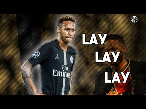 Neymar Jr ► LAY LAY LAY | ULTIMATE SKILLS AND GOALD | 2020 |HD