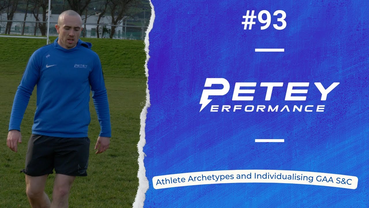 Athlete Archetypes & Individualising GAA S&C - Petey Performance ...