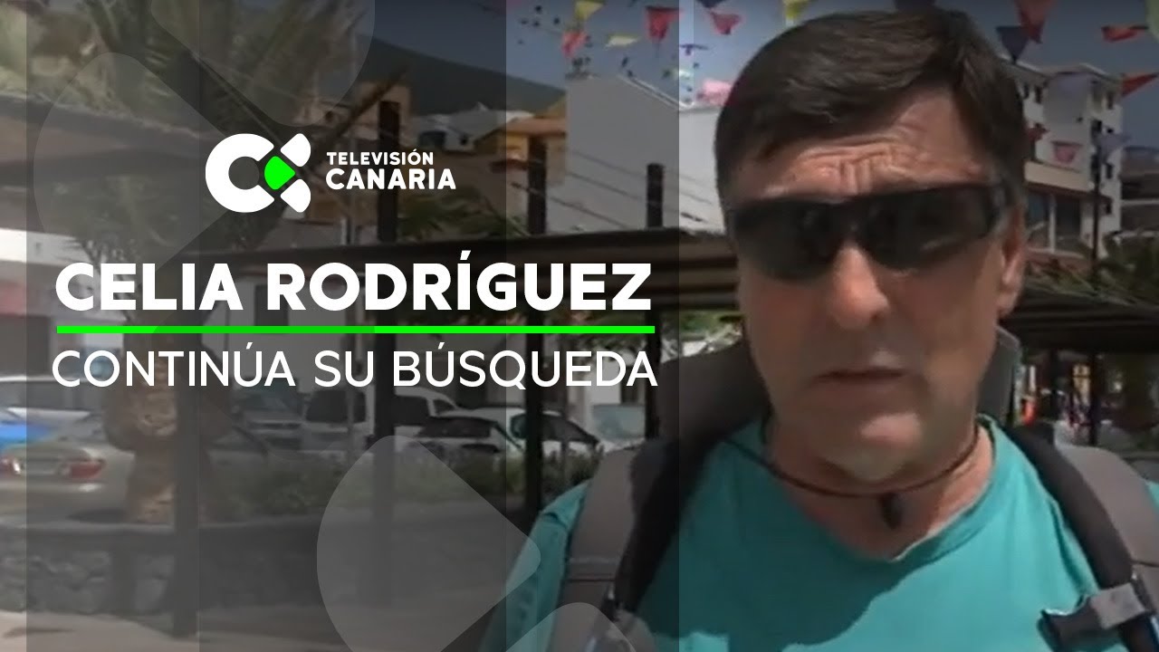 La búsqueda de Celia Rodríguez llega al municipio de Candelaria - YouTube