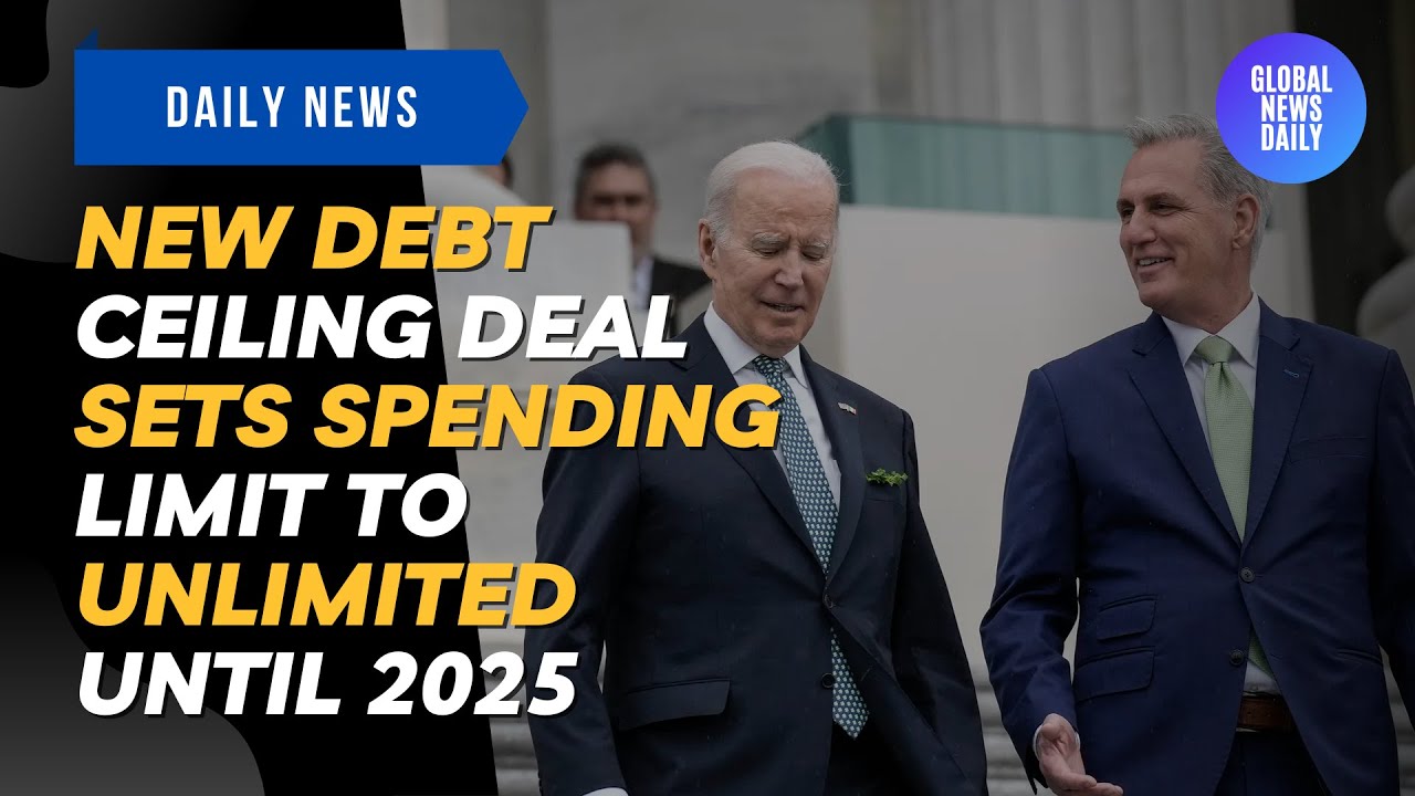 New Debt Ceiling Deal Sets Spending Limit to UNLIMITED Until 2025 - YouTube