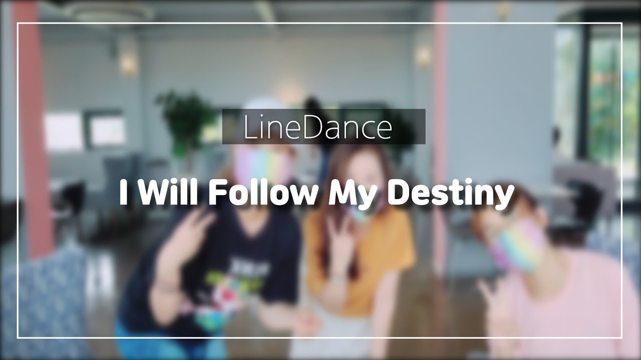 [Re-edited]I Will Follow My Destiny Line dance Demo - YouTube
