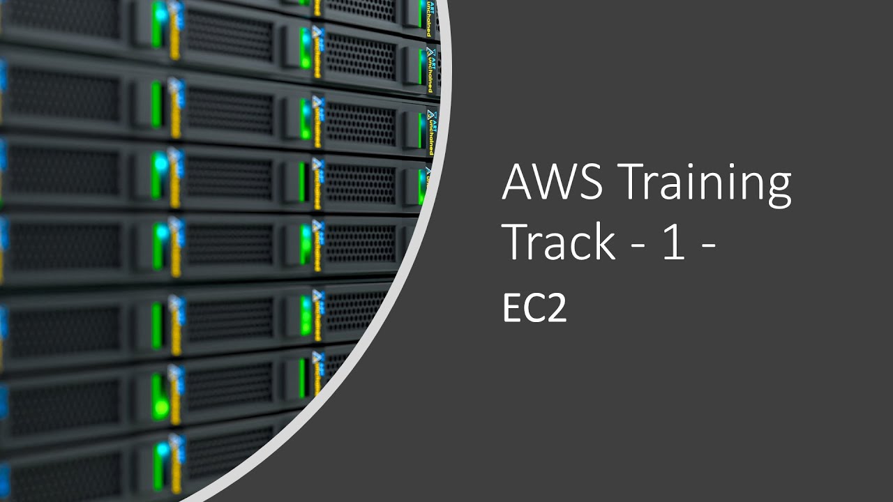 Knowledge Series – AWS Cloud – Track – 1 – AWS Services - EC2 Theory ...