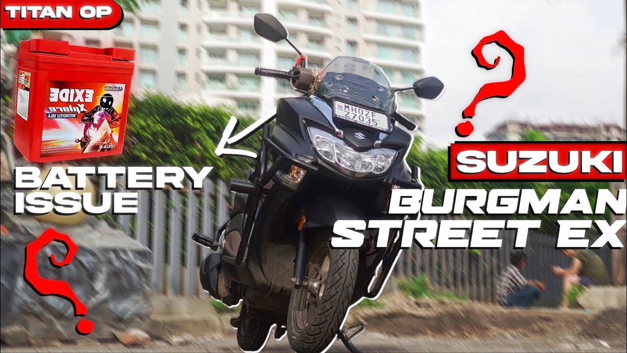 This is why the Burgman Street ex battery issue ?. - YouTube
