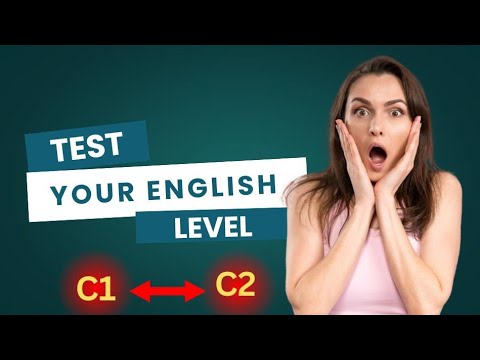 C1 and C2 English Grammar Test/Advanced Level/Are you C1 or C2 Level ...