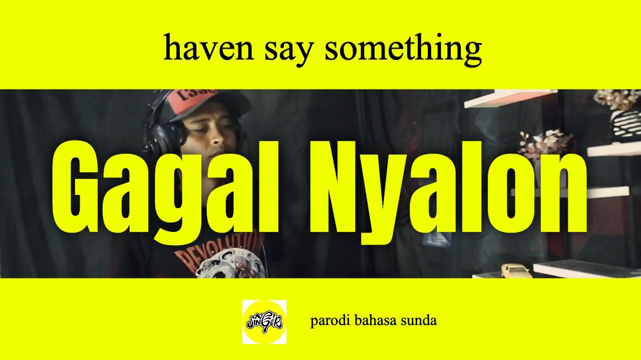 Nu GELO ANYAR - Heaven Say Something Parodi Sunda - YouTube