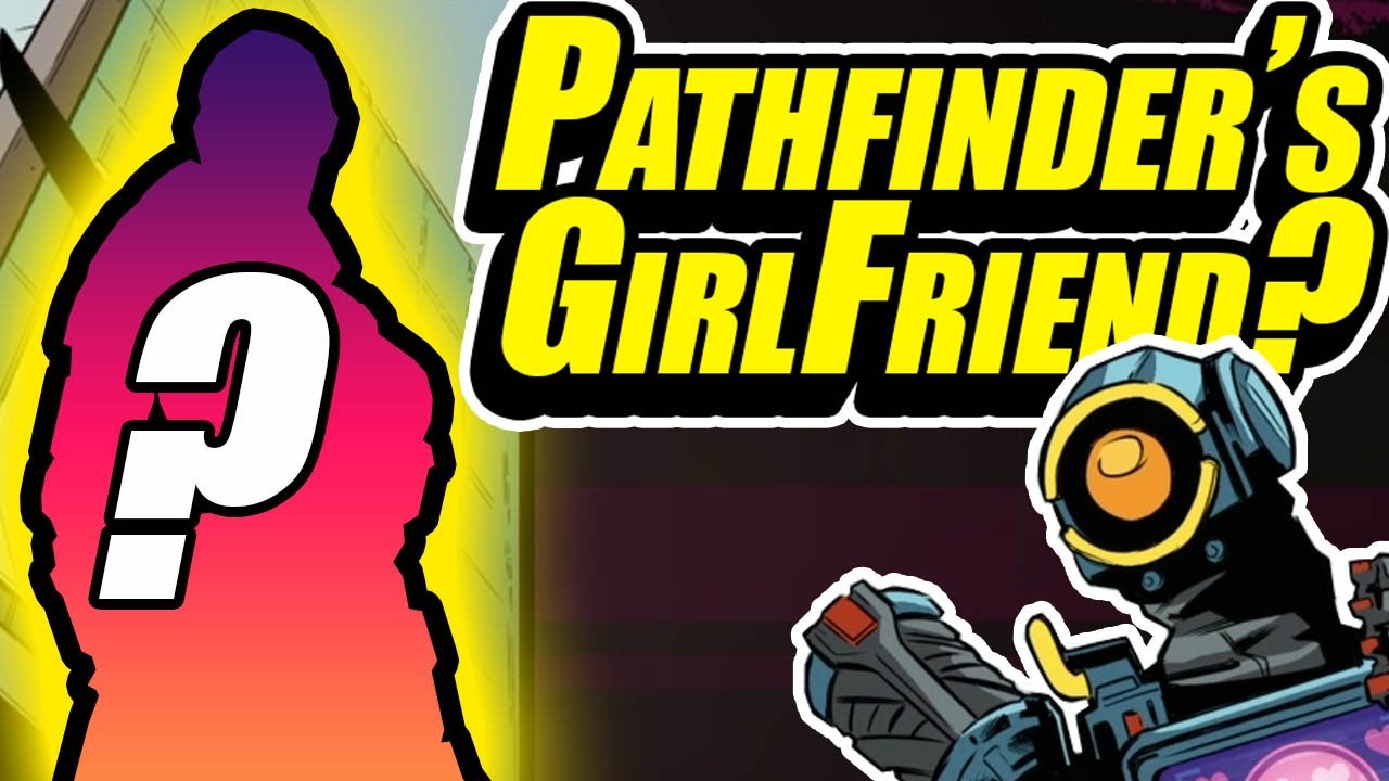 THE SHOCKING REVEAL OF PATHFINDER'S GIRLFRIEND!!! APEX LEGENDS SEASON 6 ...