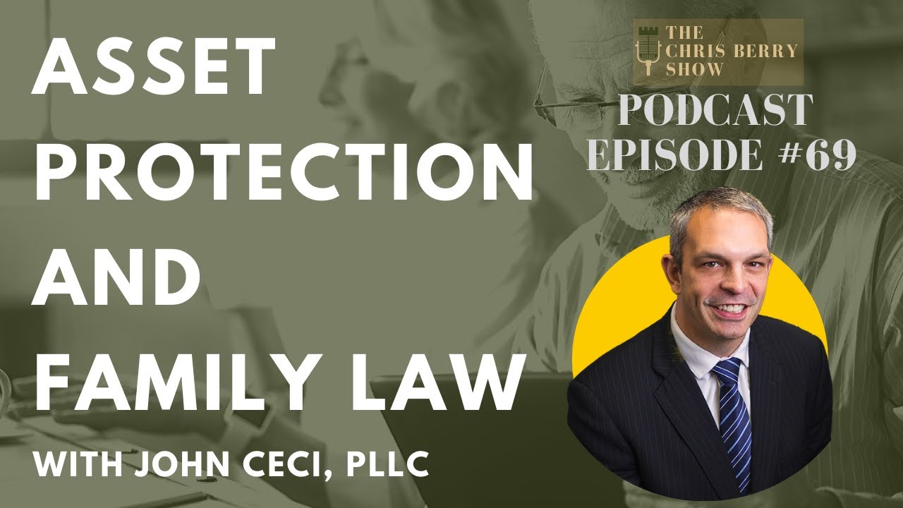 069 Asset Protection and Family Law with John Ceci - YouTube