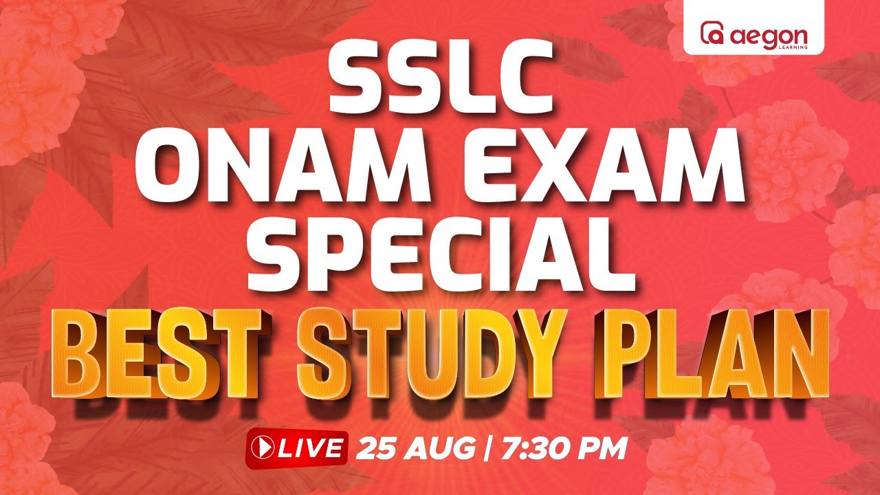SSLC | ONAM EXAM SPECIAL | BEST STUDY PLAN | AEGON LEARNING - YouTube