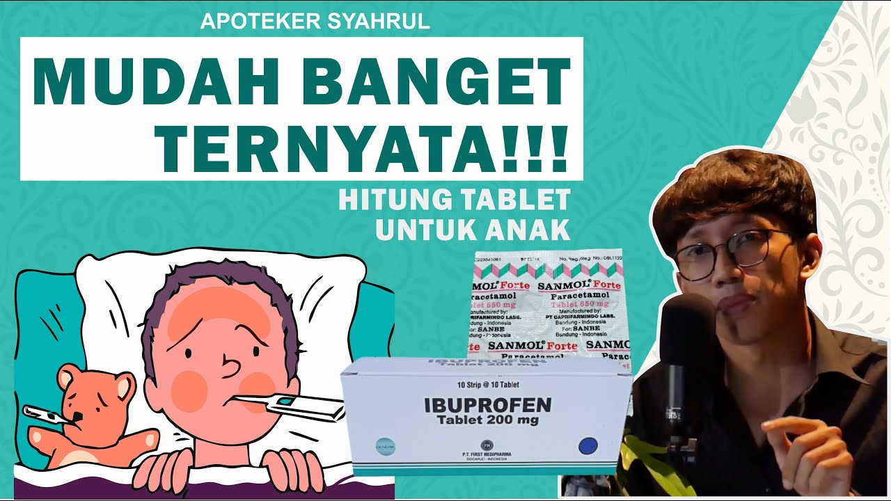 MENGHITUNG IBUPROFEN DAN PARACETAMOL TABLET UNTUK ANAK KITA - YouTube