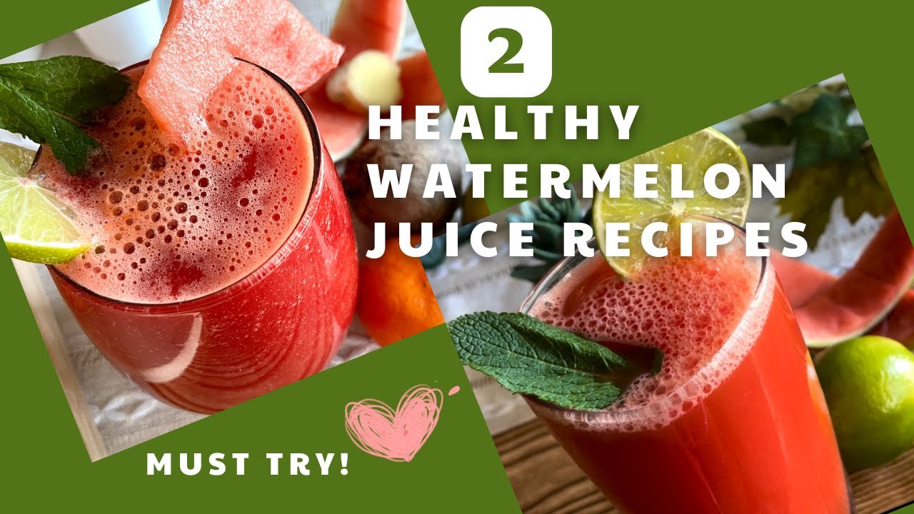 2 Healthy Watermelon Juice Recipes-For Healthy and Glowing Skin # ...
