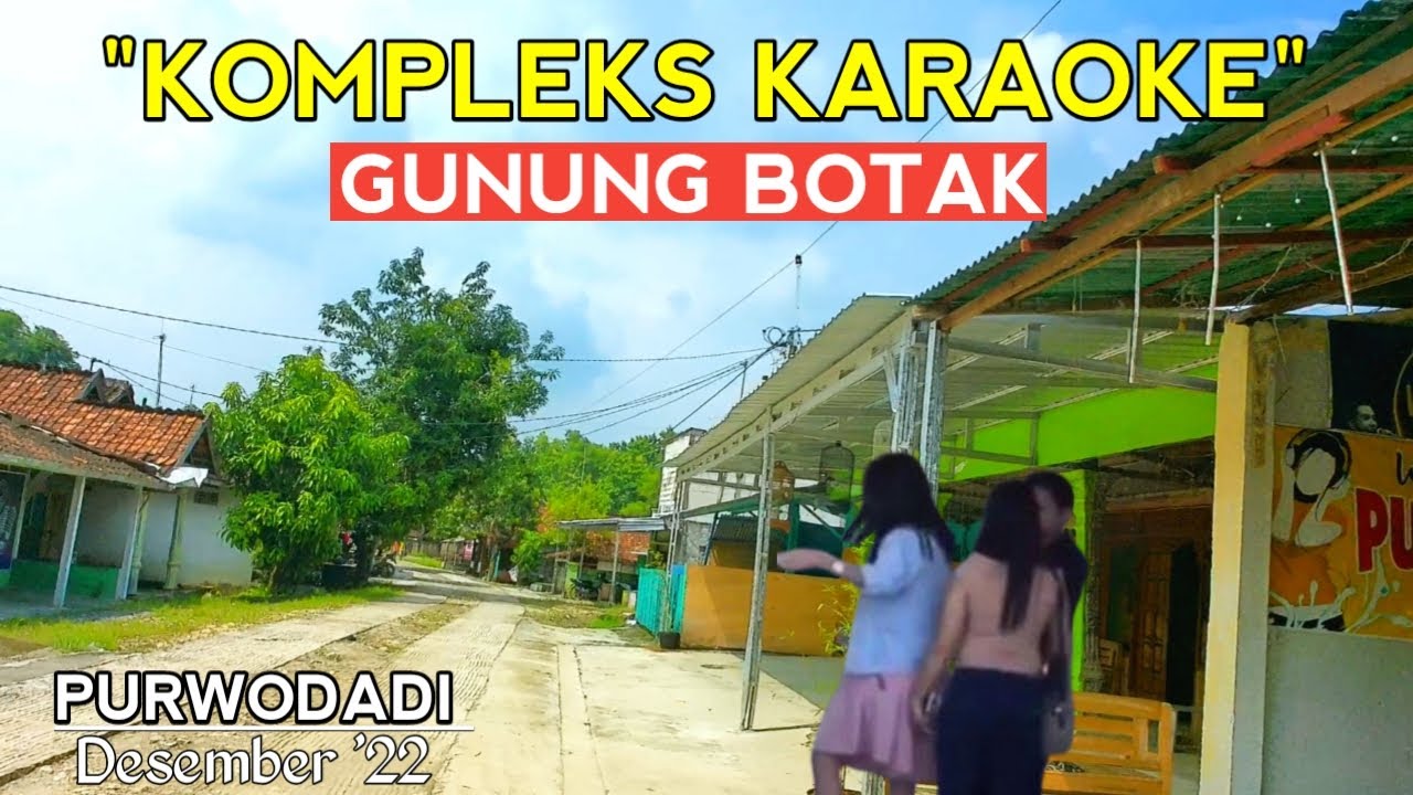 "Kompleks karaoke" gunung botak Purwodadi - YouTube