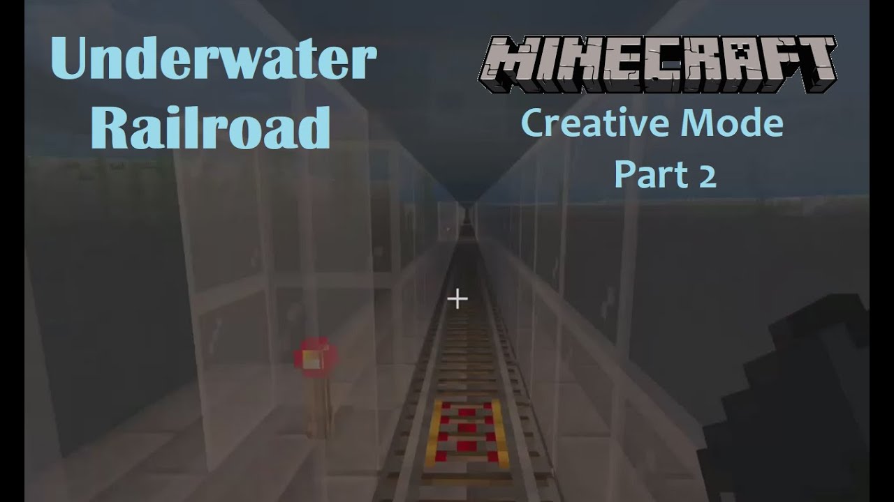 Train-ing Day - Minecraft Creative Mode Part 2 - Underwater Railroad ...