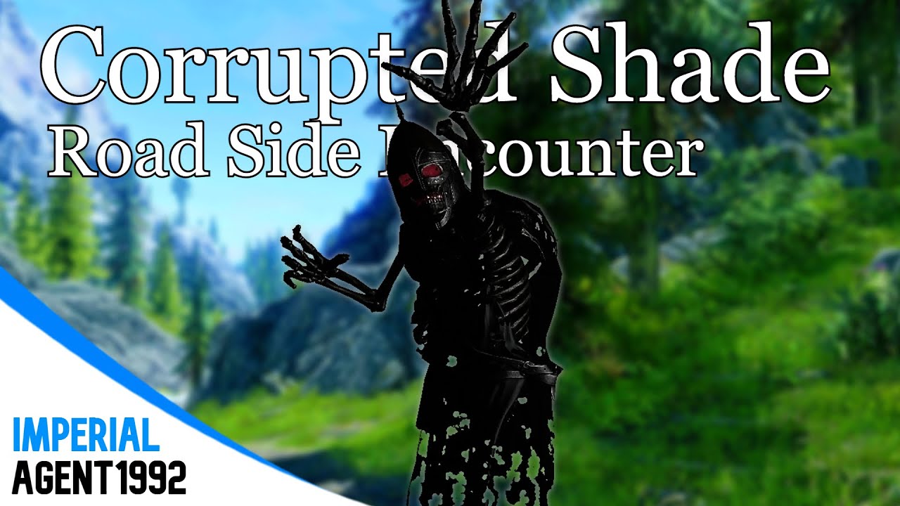 Skyrim Mod: Corrupted Shade Roadside Encounter (PS4/XBOX1) - YouTube