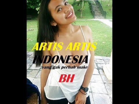ARTIS  YANG GAK PERNAH PAKAI BH.(Bra) #2