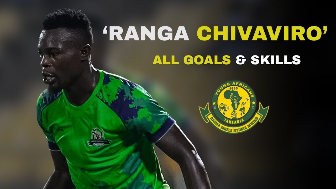 RANGA CHIVAVIRO || ALL GOALS & SKILLS 2023 || ANAWINDWA NA YANGA - YouTube