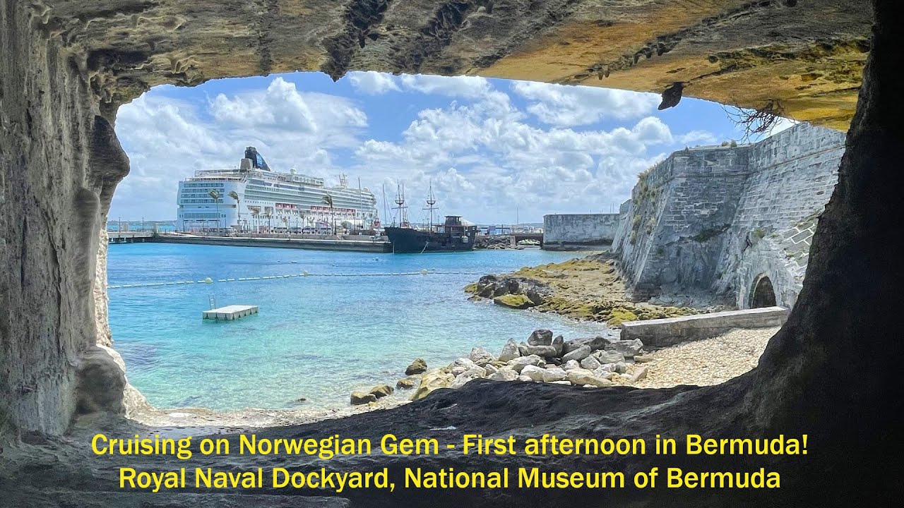 Cruising on Norwegian Gem - 1st Afternoon in Bermuda, Royal Naval ...