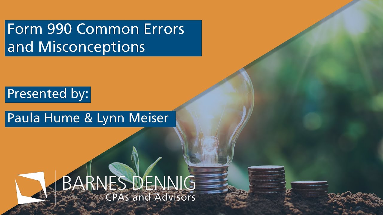 Form 990 Common Errors and Misconceptions | What You Need to Know - YouTube