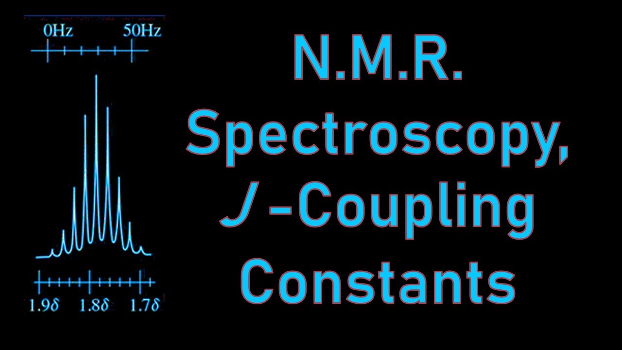 NMR Spectroscopy J Coupling Constants - YouTube