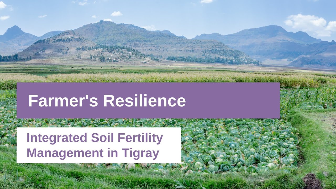 Farmer´s Resilience - Integrated Soil Fertility Management in Tigray ...
