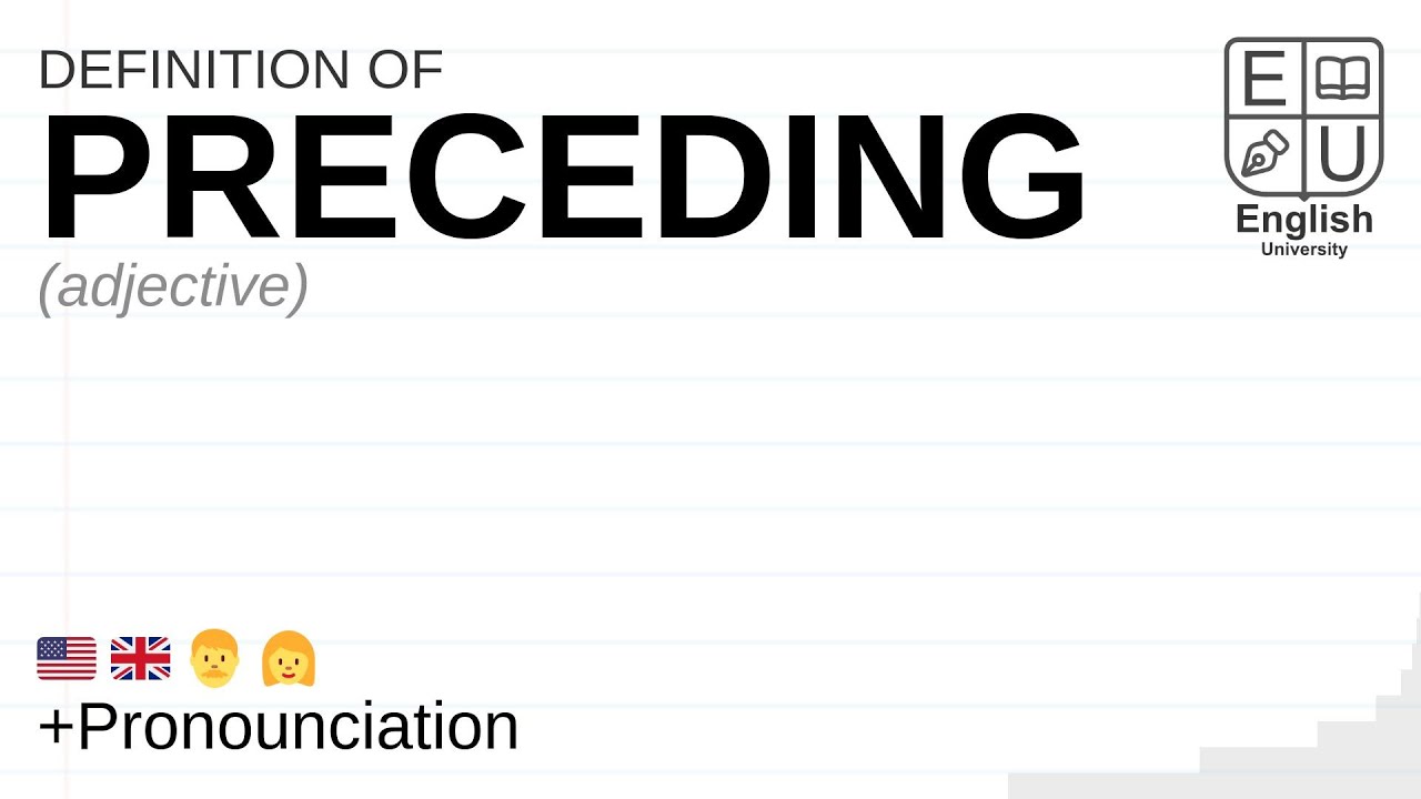 PRECEDING meaning, definition & pronunciation | What is PRECEDING ...