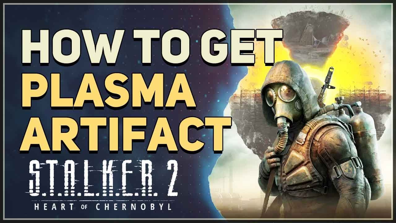 How to get Plasma Artifact STALKER 2 Heart of Chornobyl - YouTube
