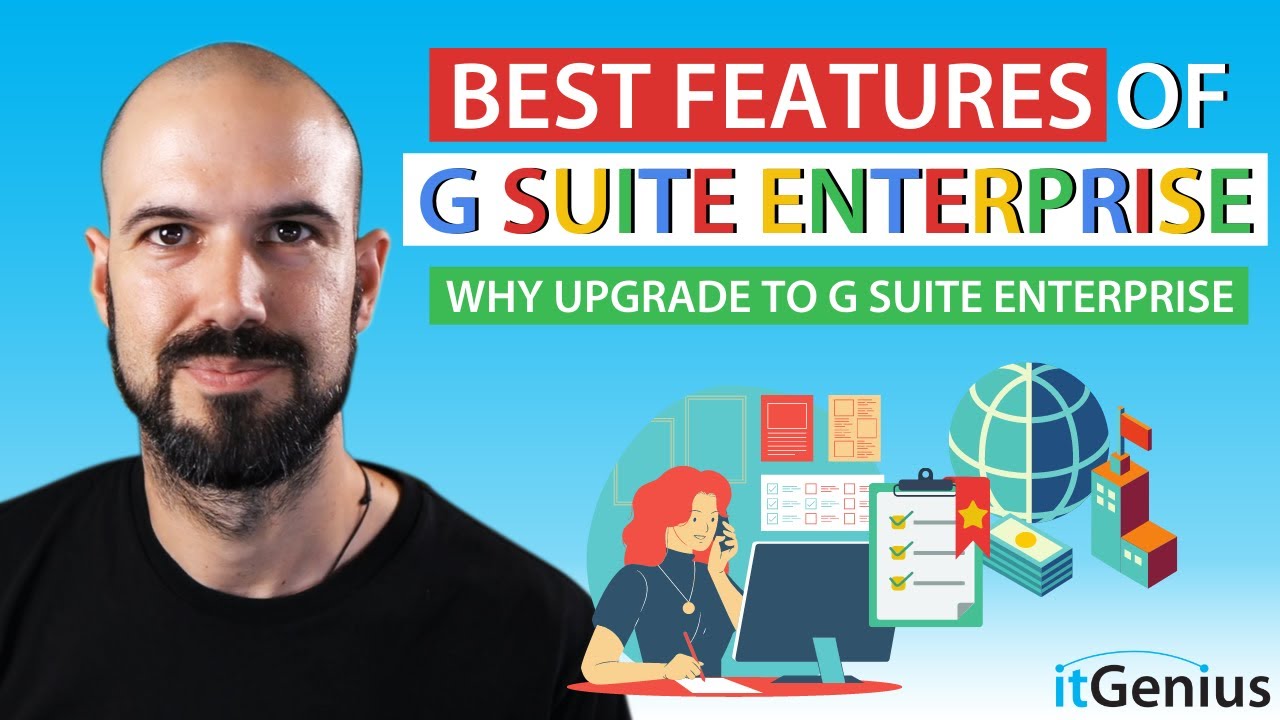 Best Features of G Suite Enterprise 2020 | Part 2 of Why Upgrade to G ...