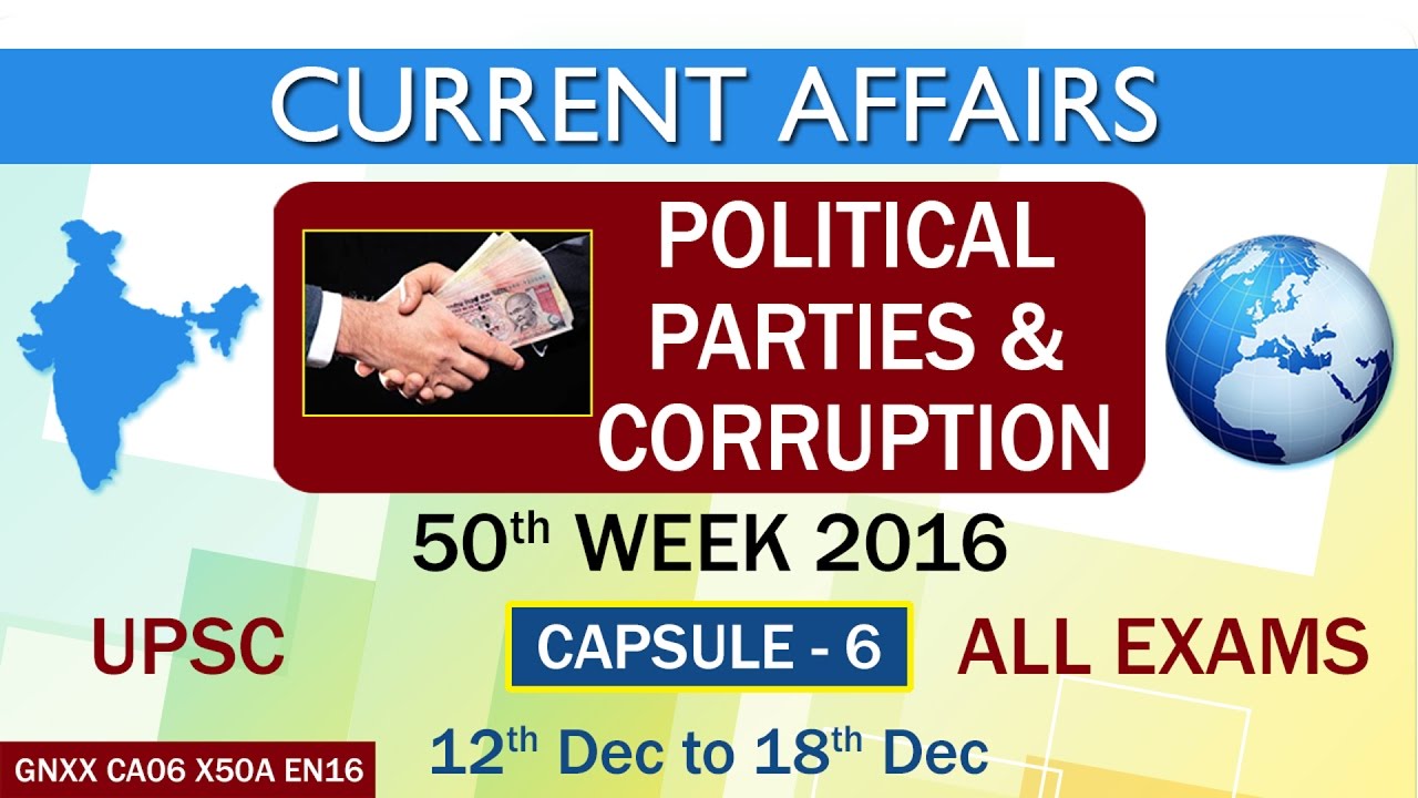 Current Affairs "Political Parties & Corruption Capsule-6 of 50th Week ...