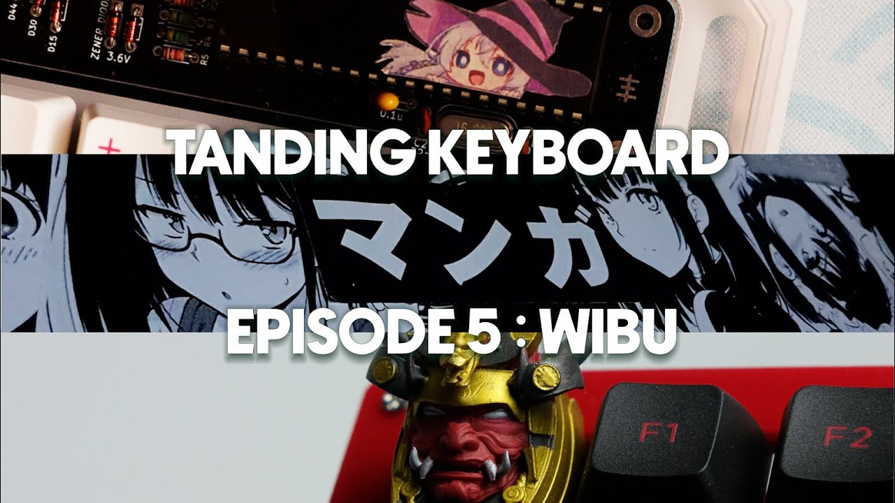 KETIKA WIBU MODDING KEYBOARD! Tanding Keyboard Eps 5 - YouTube