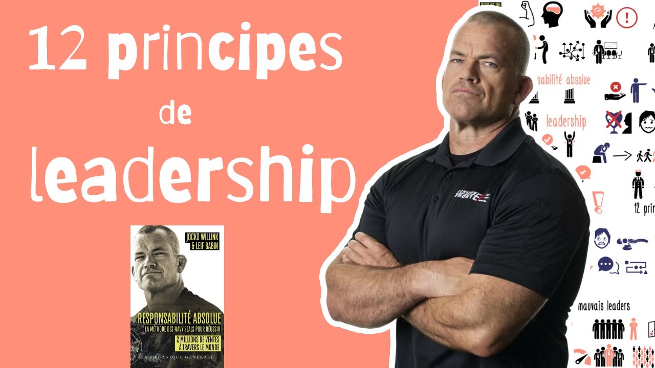 😎 👊 12 principes de LEADERSHIP : responsabilité ABSOLUE - YouTube
