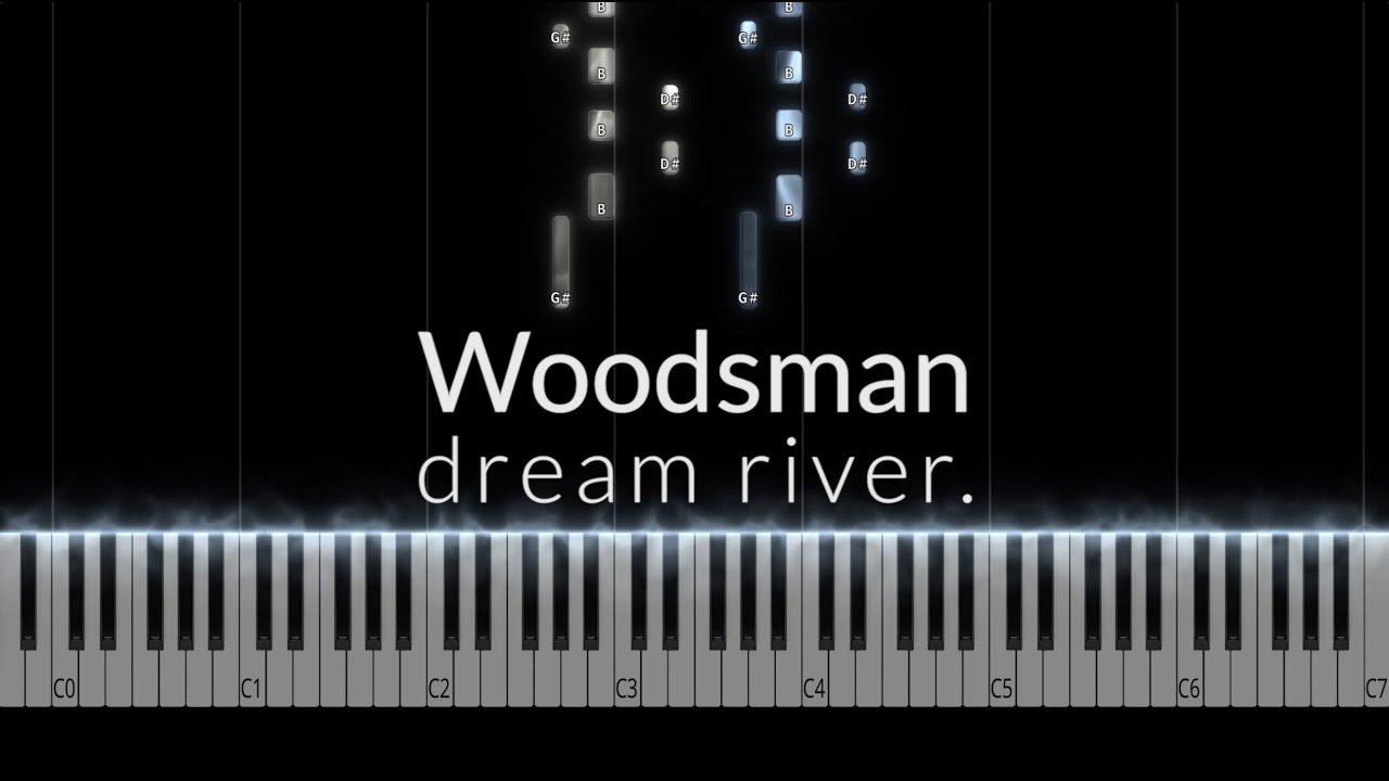 Woodsman - dream river. Piano Tutorial - YouTube