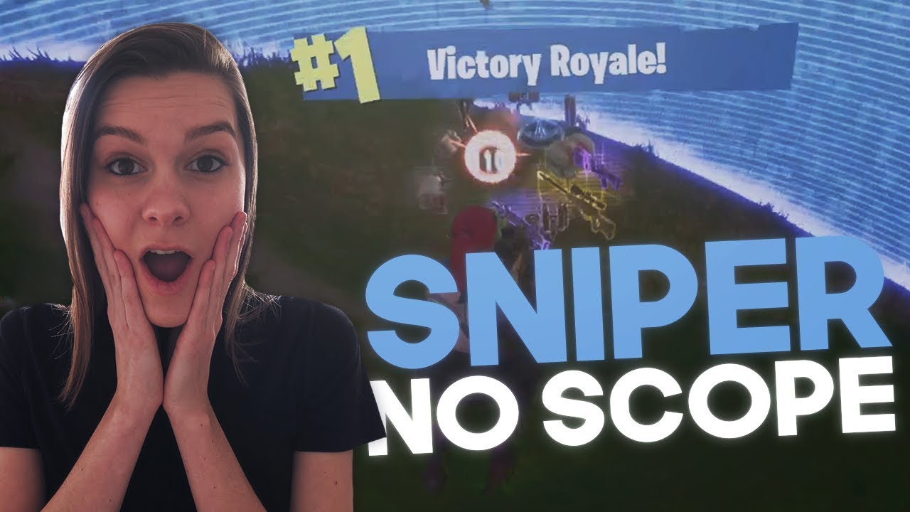SNIPER NO SCOPE WIN! FORTNITE NO SCOPE KILLS! (Fortnite: Battle Royale ...