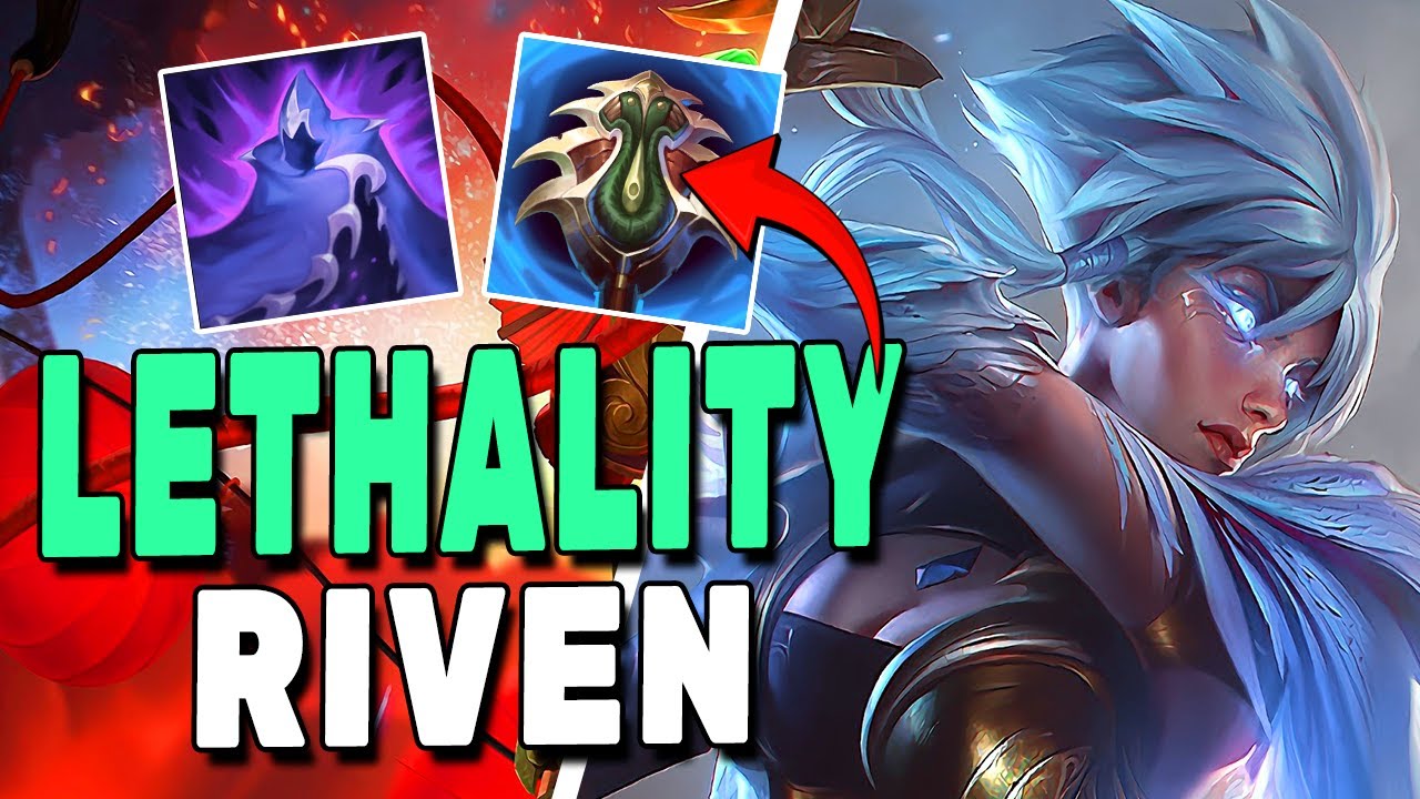 LETHALITY RIVEN is CRAZY - MY new FAVORITE RIVEN BUILD?! - YouTube