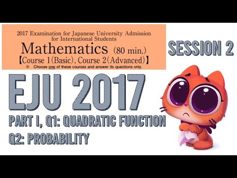 Solution of Part I Q1 and 2, EJU 2017 session 2 Course 2 - YouTube