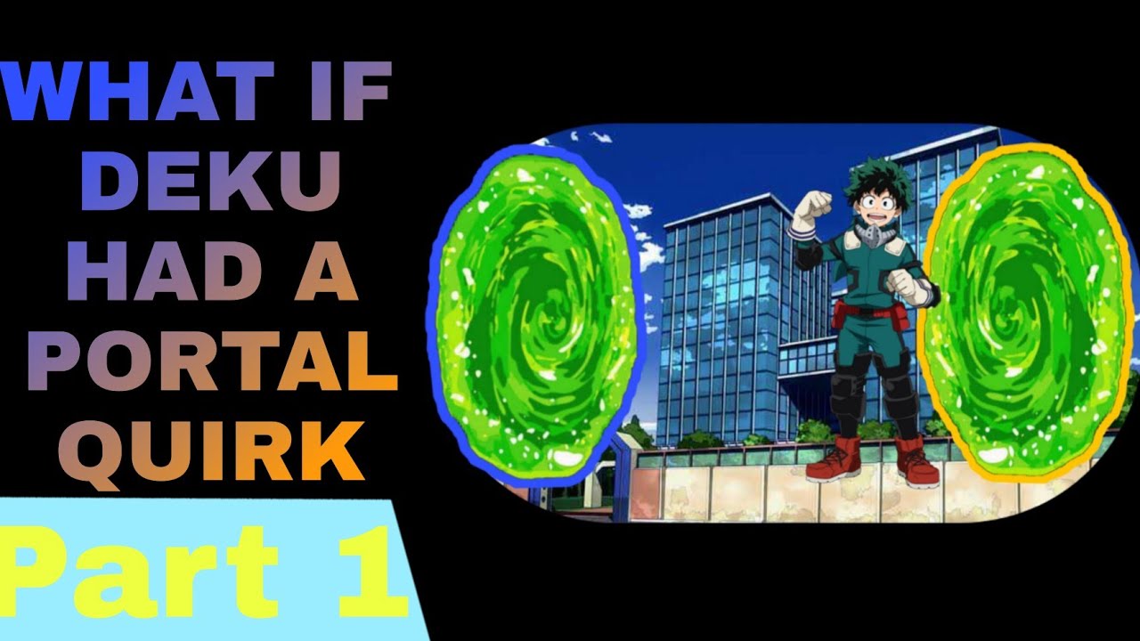what if deku had a portal quirk - YouTube