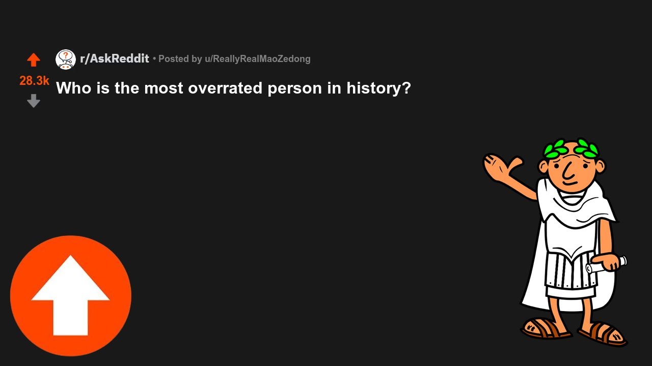 Who is the most overrated person in history? - YouTube