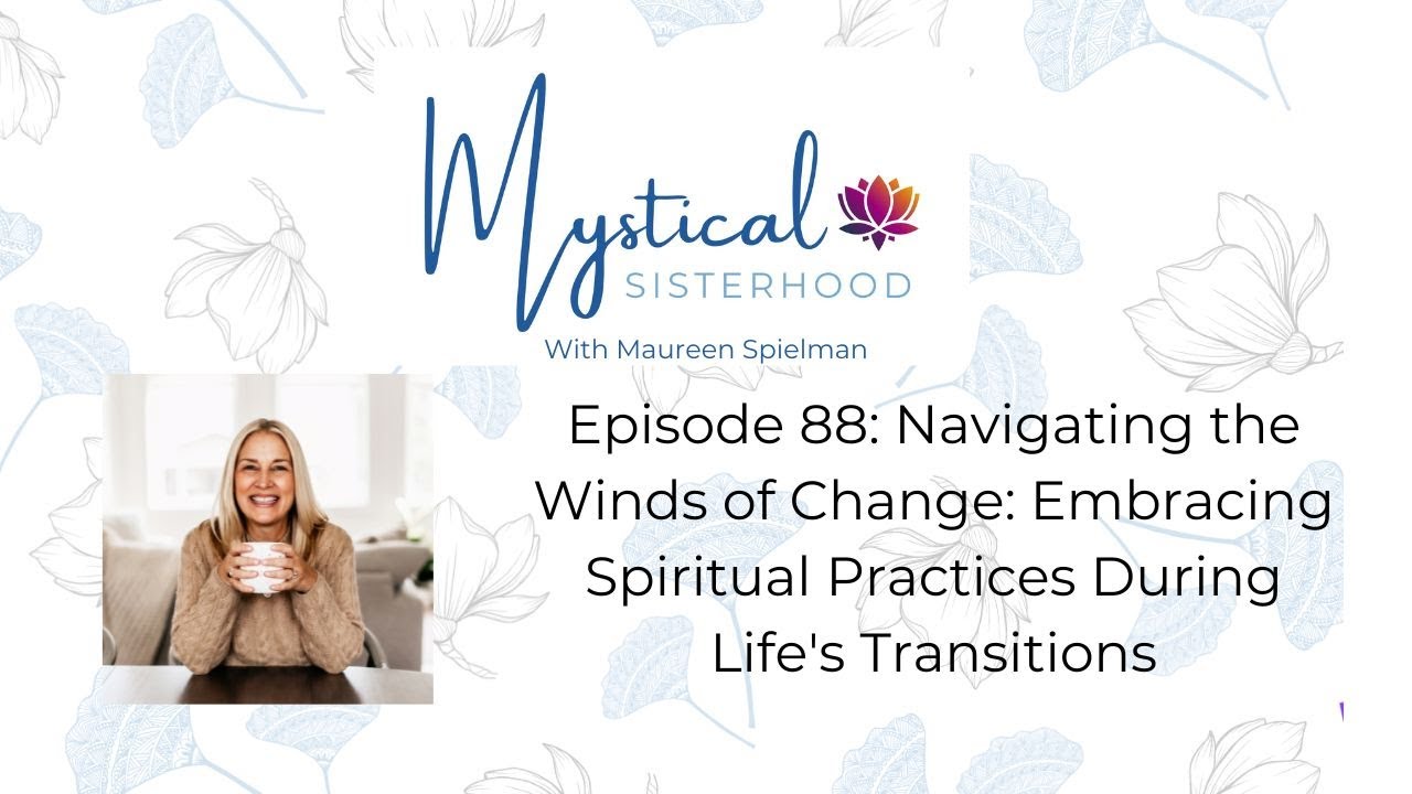 Navigating the Winds of Change: Embracing Spiritual Practices During ...