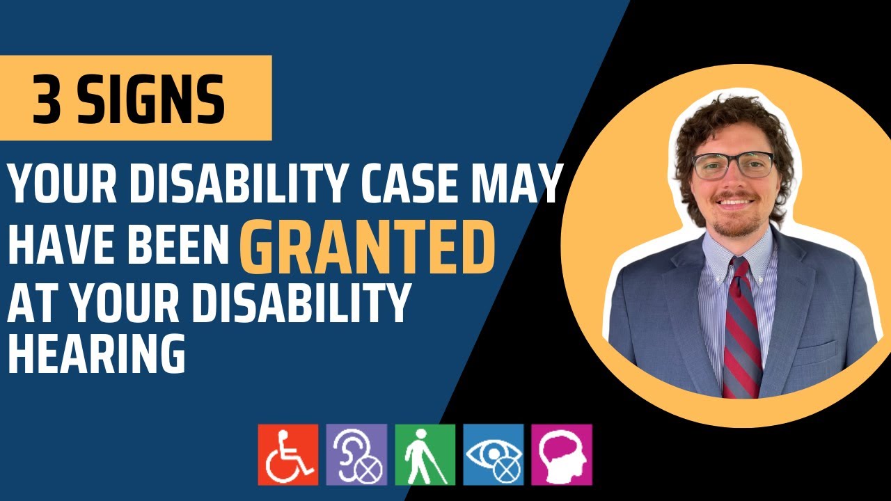 Three Signs Your Disability Case May Have Been Granted At Your ...
