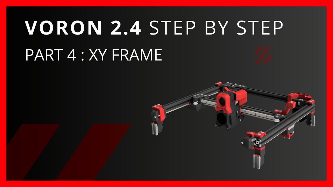 Voron 2.4 Step By Step Part 4 The XY Frame - YouTube