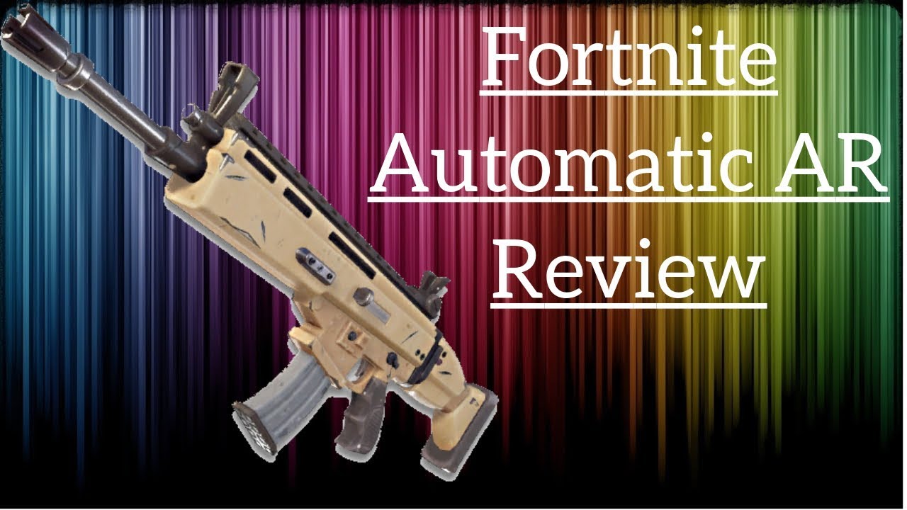 Automatic Assult Rifle Fortnite Review - YouTube