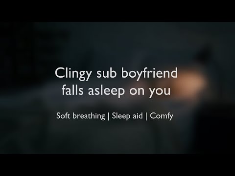 Clingy sub boyfriend falls asleep on you (ASMR) || (Soft breathing)(Sleep aid)(3 hours)(Comfy)