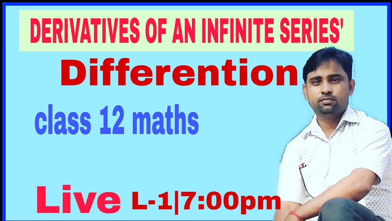 Differentiation|Derivative Of Infinite Series|Class12 Maths - YouTube