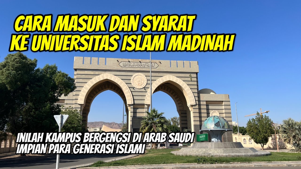 CARA MASUK KE UNIVERSITAS ISLAM MADINAH | ARAB SAUDI 🇸🇦 - YouTube
