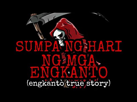 SUMPA NG HARI NG MGA ENGKANTO (engkanto true story) - YouTube