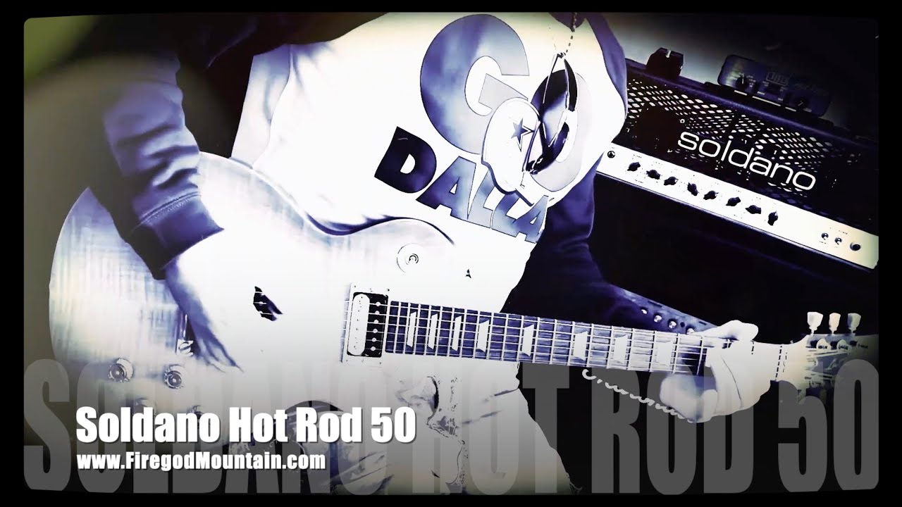 Soldano Hot Rod 50 Plus - YouTube