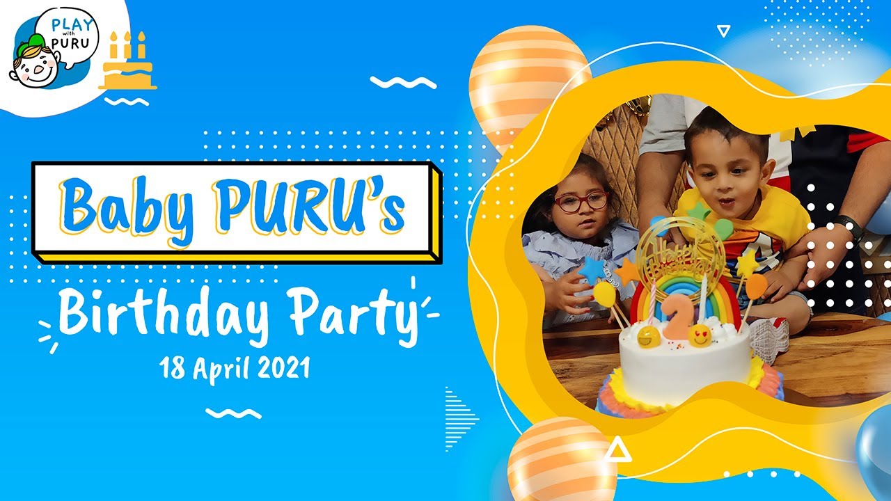 Puru Birthday Celebrations 2021 | Happy Birthday Puru | Play with Puru ...
