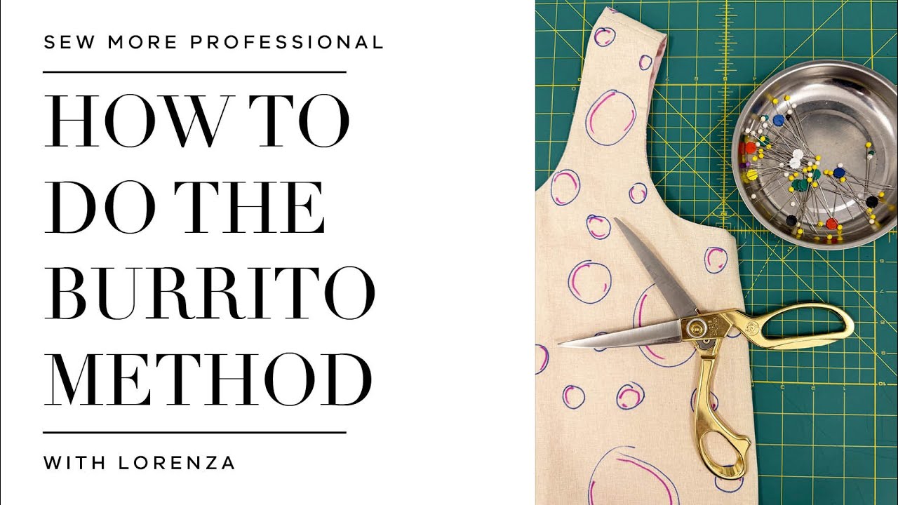 How to do the burrito method [SEWING] FAST VERSION - YouTube
