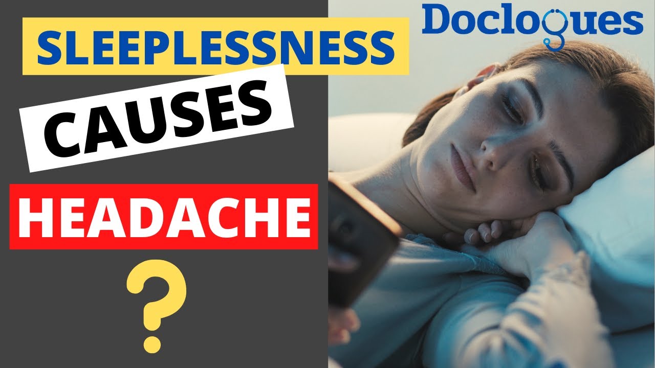 Sleeplessness Causes Headache! - YouTube