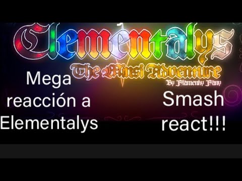 Mega reacción a ELEMENTALYS. (Smash react) - YouTube