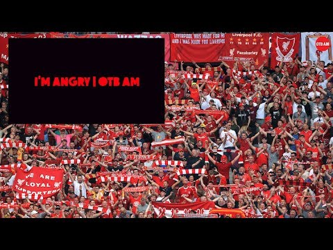 I'm angry | Liverpool fans are pissing me off - YouTube