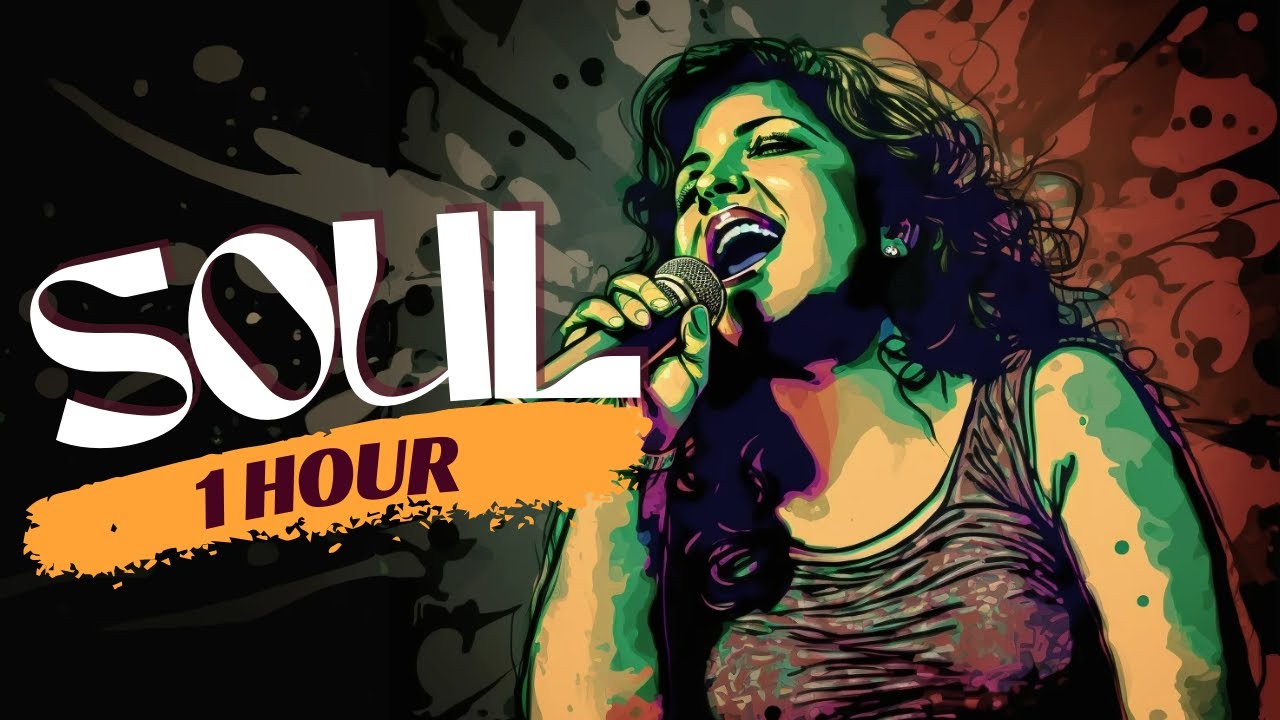 SOUL SELECTION - 1 HOUR OF SOUL MUSIC - YouTube